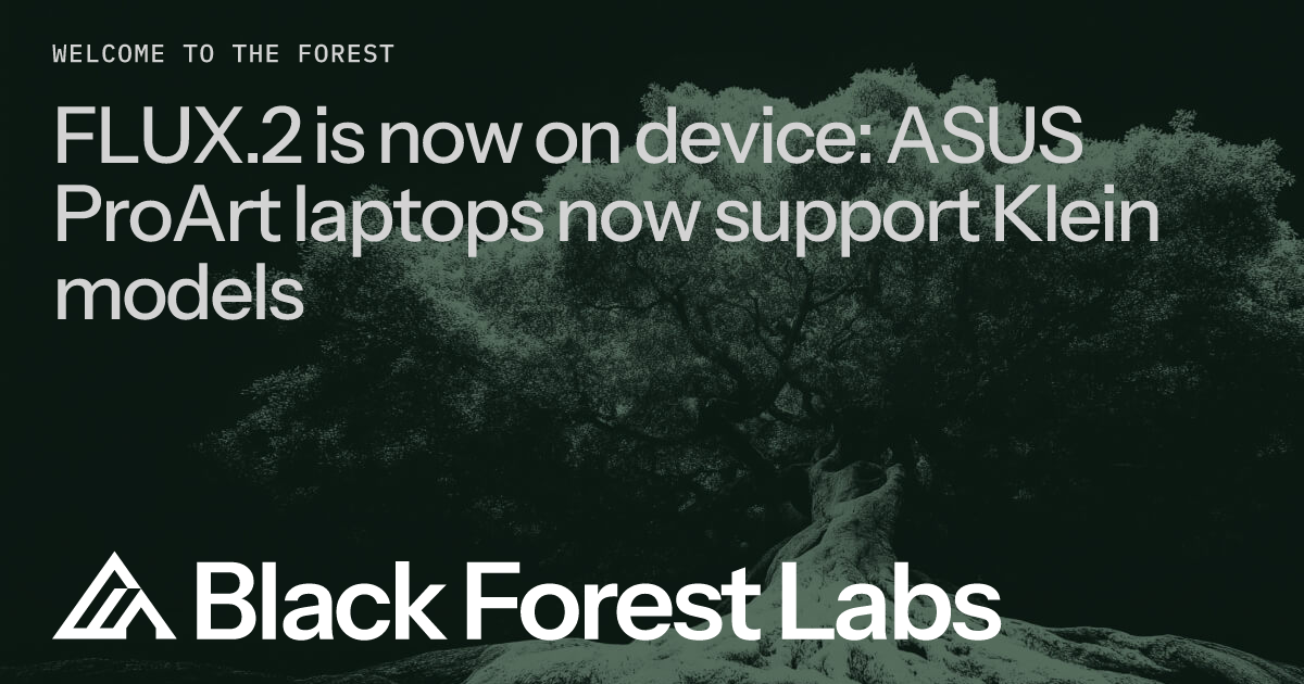 FLUX.2 is now on device: ASUS ProArt laptops now support Klein models ...